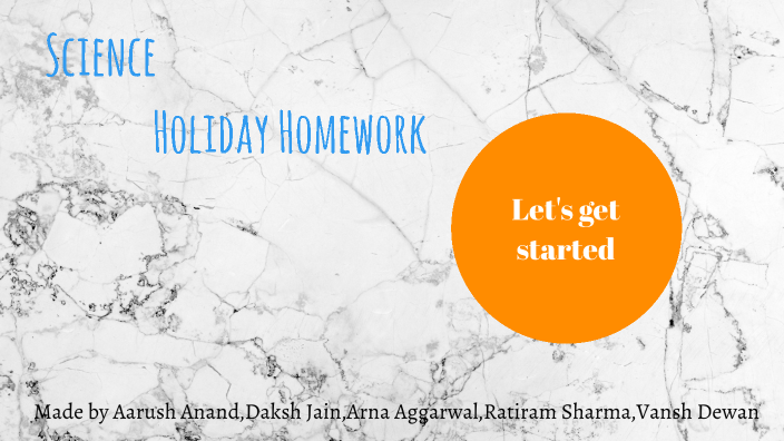 Holiday Homework Science by DAKSH JAIN on Prezi