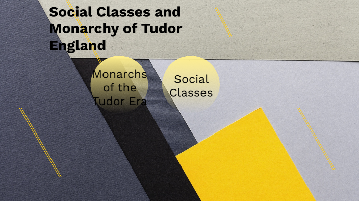 Elizabethan England Monarchy/Social Classes by Isaac Fong on Prezi