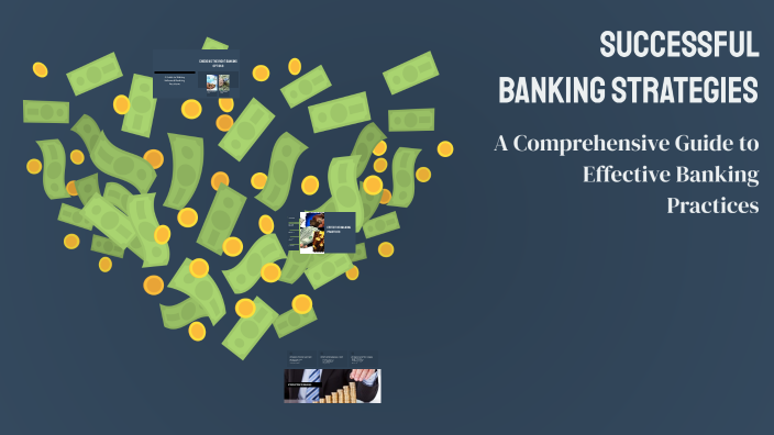 Successful Banking Strategies by isnxinebdhr eudbehdbrbd on Prezi