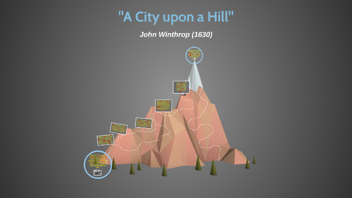 A City upon a Hill by Joshua Cameron on Prezi