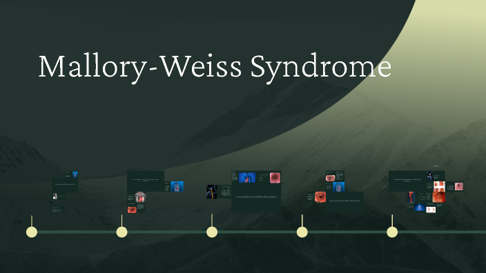 Understanding Mallory-Weiss Syndrome by omnia mahjoub on Prezi