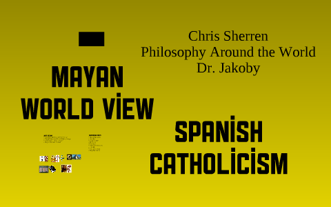 Maya vs. Spanish by Chris Sherren on Prezi