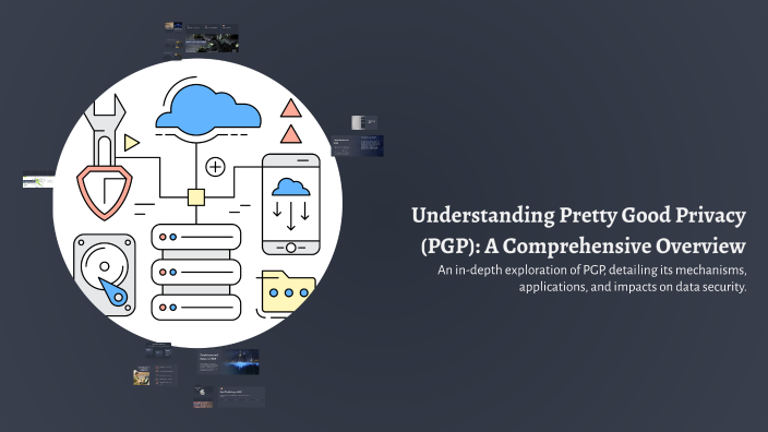 Understanding Pretty Good Privacy (PGP): A Comprehensive Overview by ...