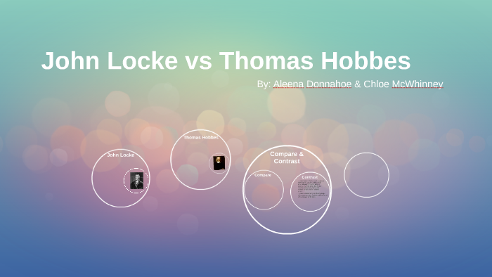 John Locke vs Thomas Hobbes by Aleena Donnahoe on Prezi