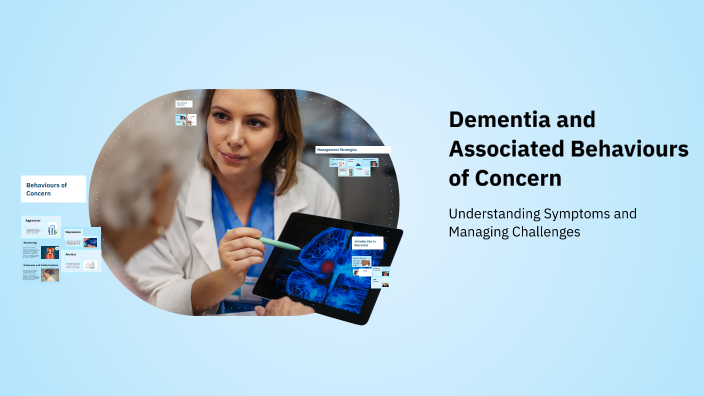 Dementia and Associated Behaviours of Concern by Gaye Witney on Prezi
