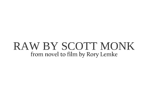 Raw scott monk by rory lemke on Prezi