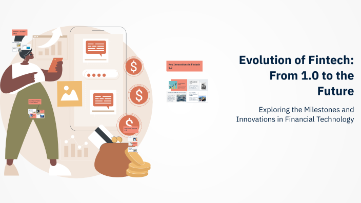 Evolution of Fintech: From 1.0 to the Future by Manas khemka on Prezi
