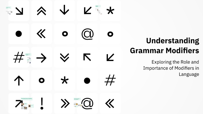 Understanding Grammar Modifiers by lameis mohammed on Prezi