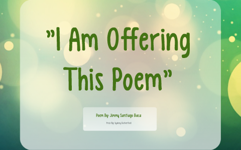 I Am Offering This Poem by Sydney Rutherford on Prezi