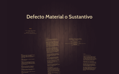 Defecto Material o Sustantivo by Carlos Muñoz on Prezi