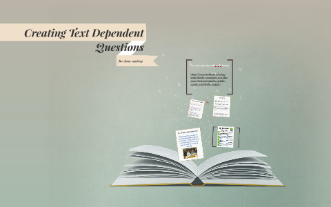 Creating Text Dependent Questions by Natalee Rowe on Prezi Next