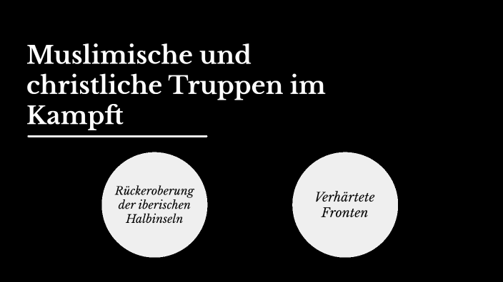 Muslimische und Christliche Truppen im Kampf by Julia Adamska on Prezi
