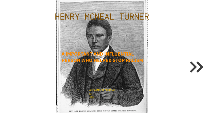 Henry McNeal Turner by Alexander Z on Prezi