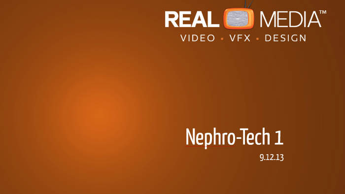 Real Media Nephro-Tech 1 Presentation by Brad Burrow on Prezi