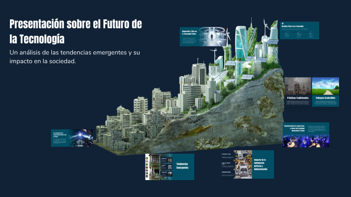 Presentación sobre el Futuro de la Tecnología by Fernanda Argueta ...