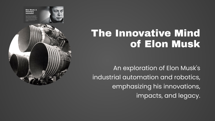 The Innovative Mind of Elon Musk: Transforming Industrial Automation ...