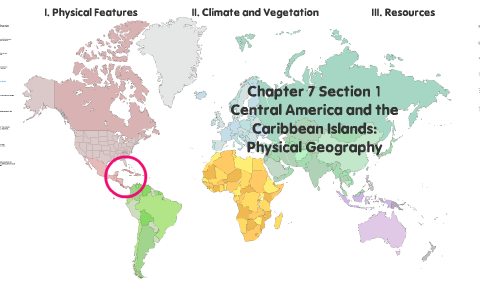 ch.7 sect.1 Central America and the Caribbean Islands: Physical ...