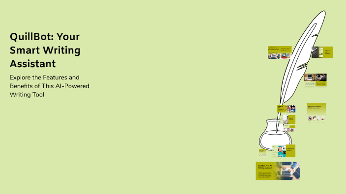 QuillBot: Your Smart Writing Assistant by Zyrafa825 on Prezi