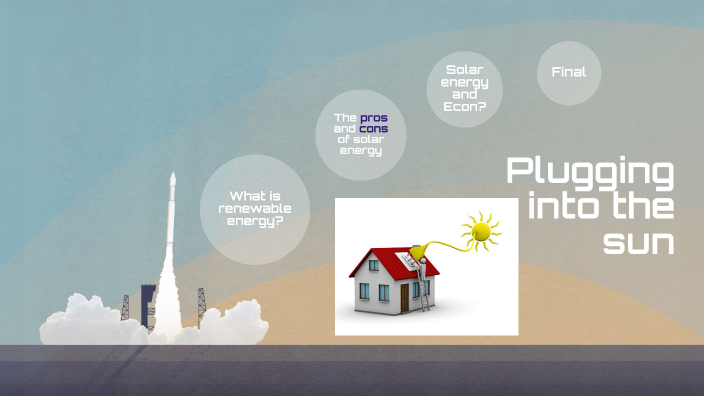 Plugging into the sun by 태인 윤 on Prezi