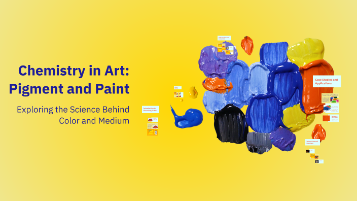 Chemistry in Art: Pigment and Paint by Gajera Vivek on Prezi