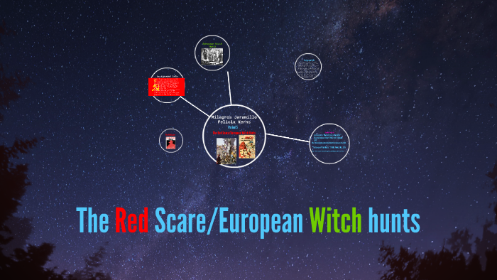 The Red Scare/European Witch hunts by Mila Jaramillo on Prezi