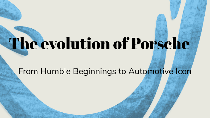 The evolution of Porsche by Kovács Luca on Prezi