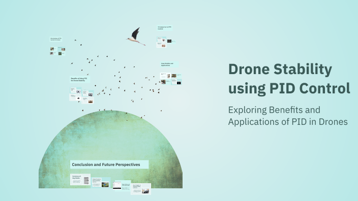 Drone Stability using PID Control by GHASAQ basil on Prezi