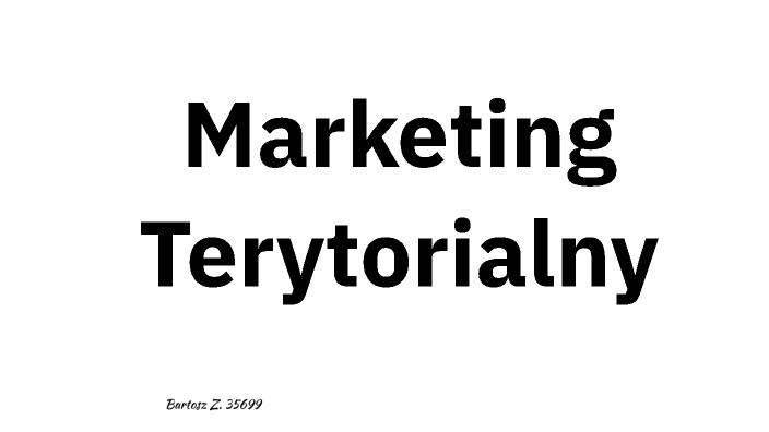 Marketing Terytorialny by Bartosz Green on Prezi