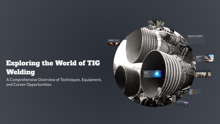 Exploring the World of TIG Welding by Francisco Moreno on Prezi
