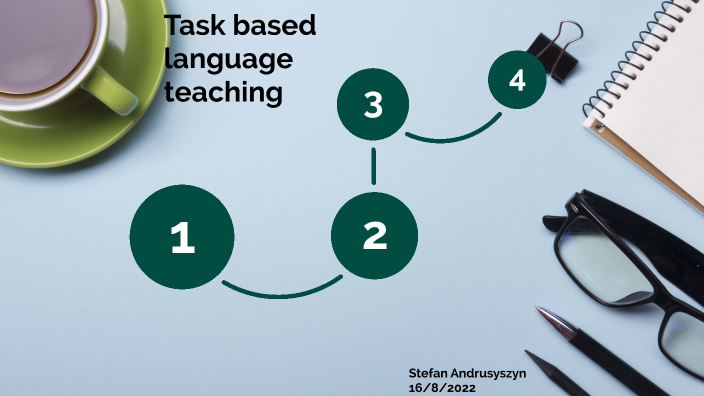 task based learning 3 by stefan andrusyszyn on Prezi