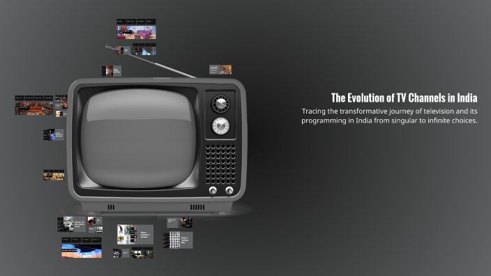 The Evolution of TV Channels in India by arya panda on Prezi