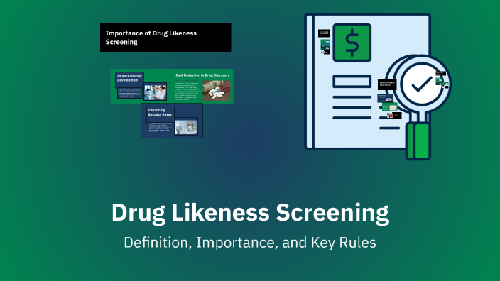 Drug Likeness Screening by darsh patel on Prezi