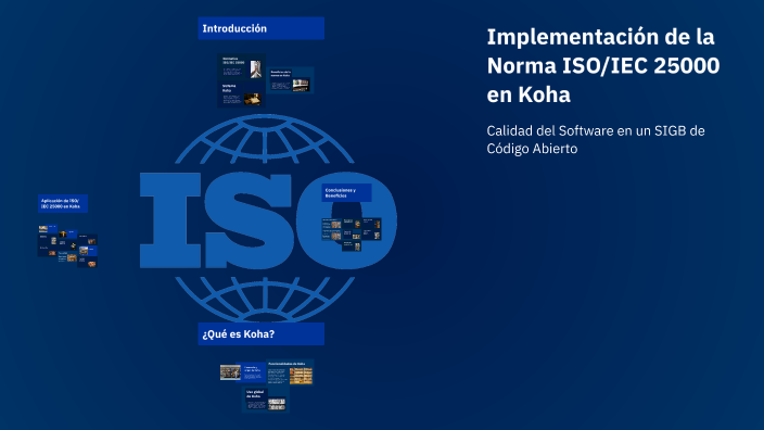 Implementación de la Norma ISO/IEC 25000 en Koha by Yeferson Andres Gómez on Prezi
