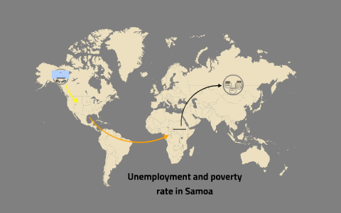 Unemployment and poverty rate in Samoa by Kyra Ward on Prezi