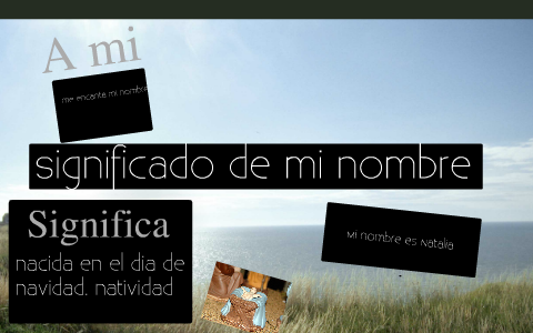 Significado de mi nombre by Natalia Arango on Prezi