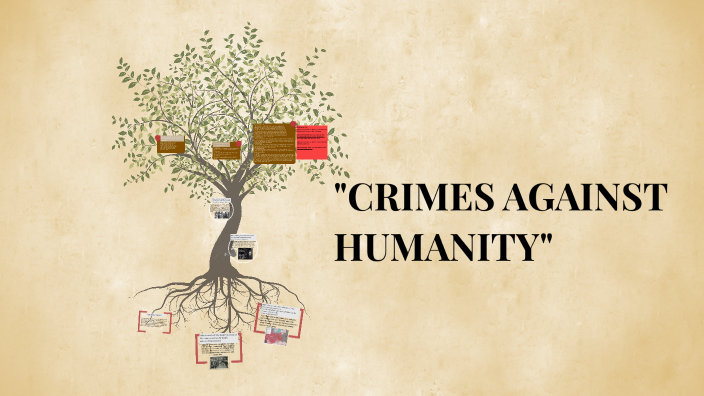 crime against humanity by jashmine lazarte on Prezi