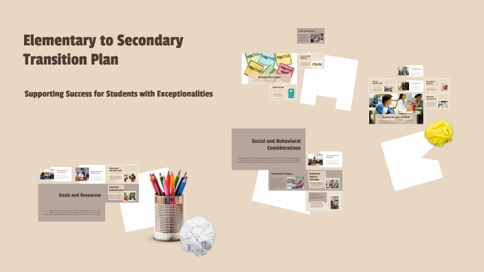 Elementary to Secondary Transition Plan by Ramandeep Kaur on Prezi