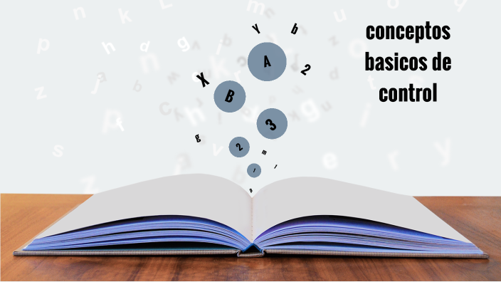 Conceptos Basicos De Control by Jonathan Siordia on Prezi