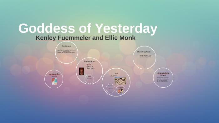 Goddess of Yesterday by Ellie Monk on Prezi