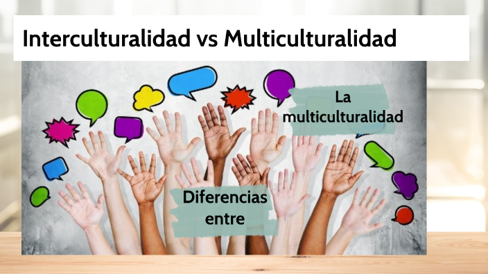 Interculturalidad vs Multiculturalidad by marlo grefa on Prezi