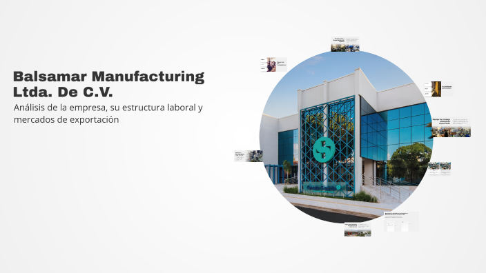 Balsamar Manufacturing Ltda. De C.V. by Eliel Perez on Prezi