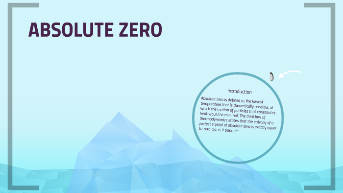 ABSOLUTE ZERO by on Prezi