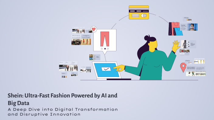 Shein: Ultra-Fast Fashion Powered by AI and Big Data by Suruthi Ramesh ...