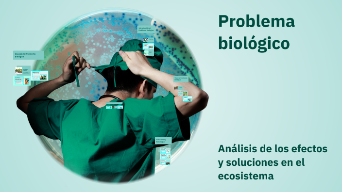 Problema biológico by Letizia Jurado Roldán on Prezi