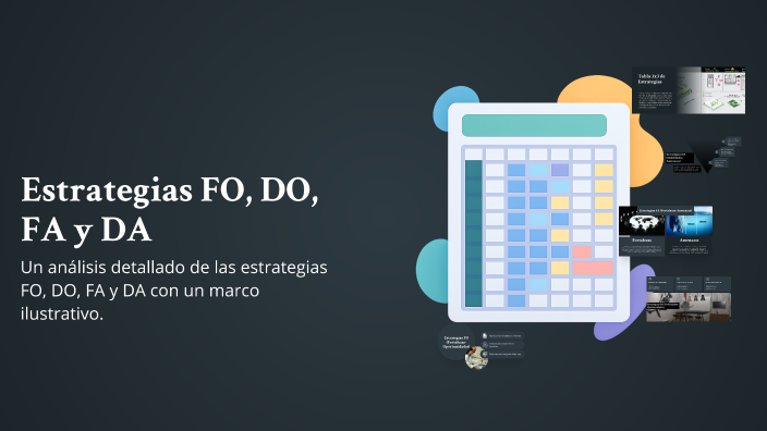 Estrategias FO, DO, FA y DA by Carla Gordillo on Prezi