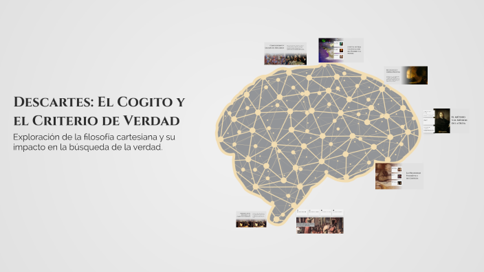 Descartes: El Cogito y el Criterio de Verdad by Dario Rivas on Prezi