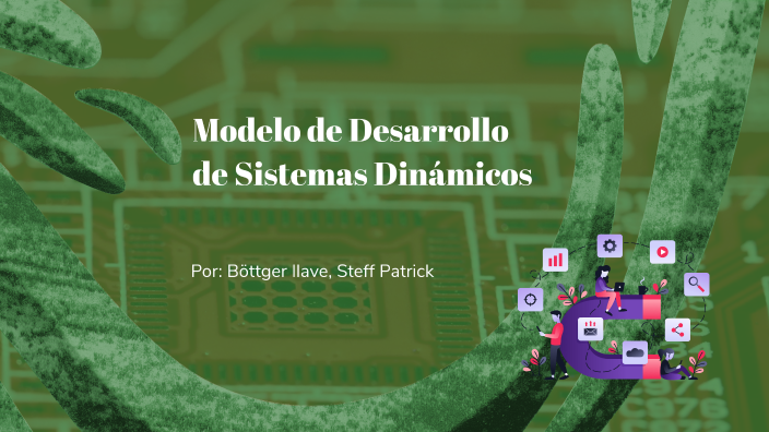 Modelo de Desarrollo de Sistemas Dinámicos by steff bottger on Prezi