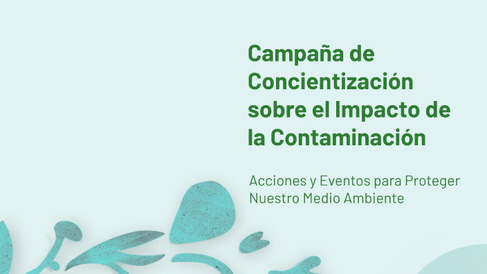 Campaña de Concientización sobre el Impacto de la Contaminación by ...