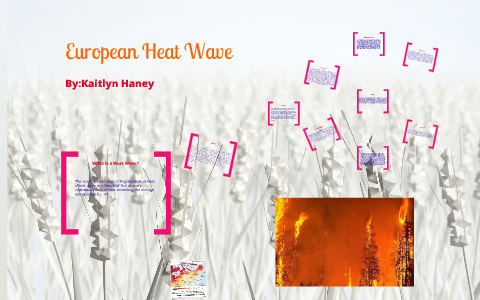 2003 Europe Heat Wave by Kaitlyn Haney on Prezi
