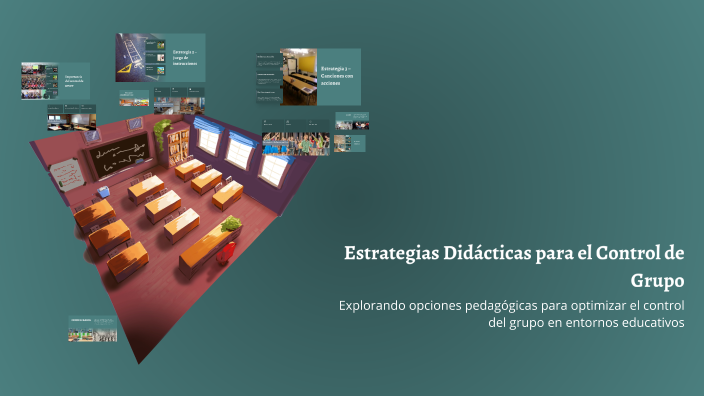 Estrategias Didácticas para el Control de Grupo by Fernando Serna on Prezi